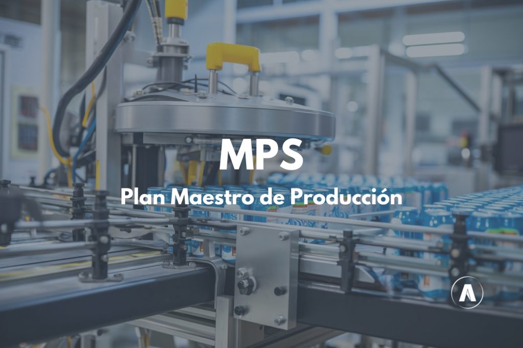 [ MPS ] Importancia del Plan Maestro de Producción en industria | ALTERTECNIA